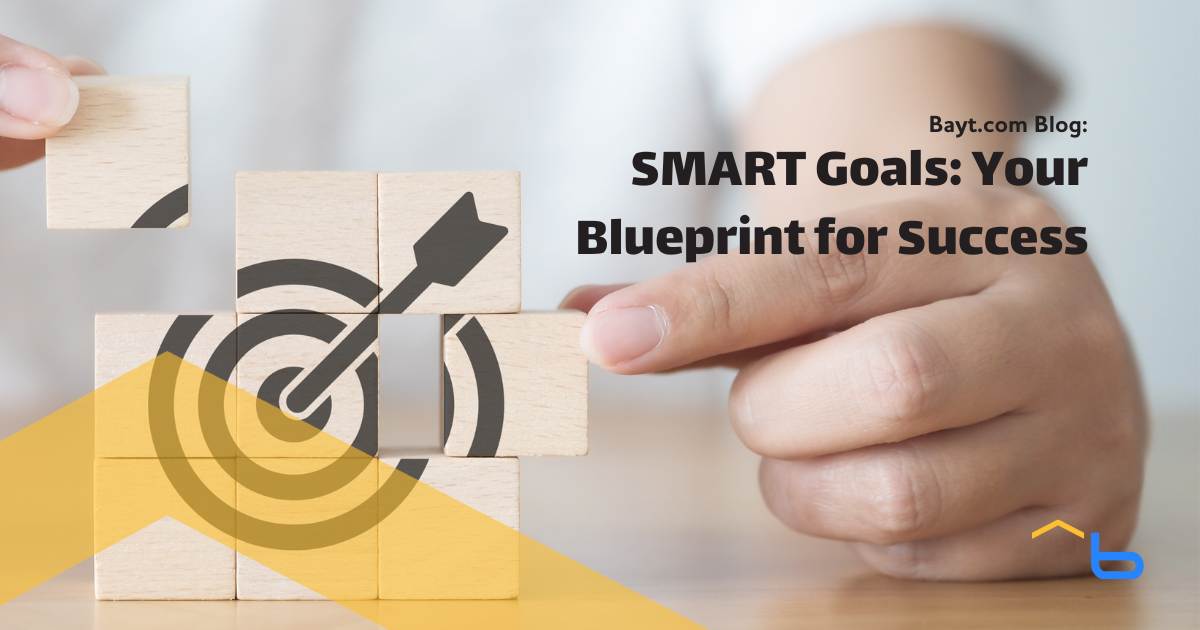 Achieve More with SMART Goals: The Blueprint for Success - Bayt.com Blog
